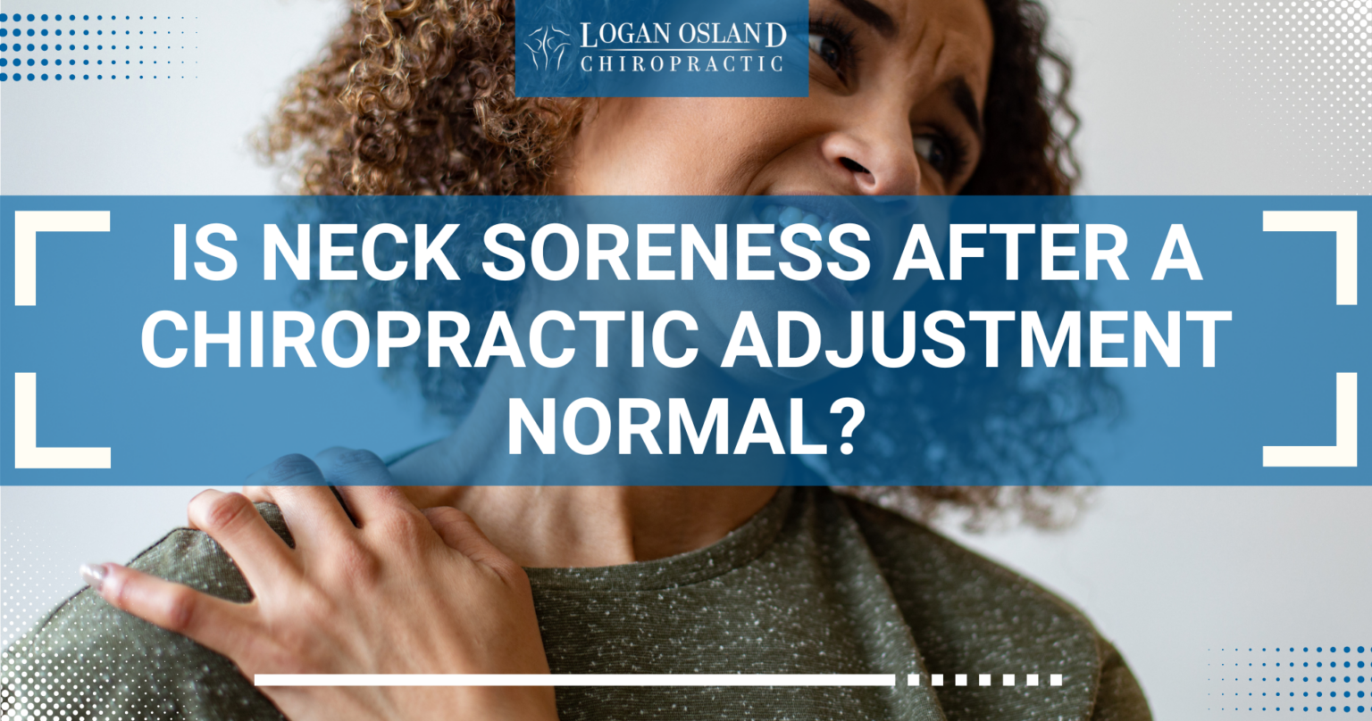 Is Neck Soreness After A Chiropractic Adjustment Normal?